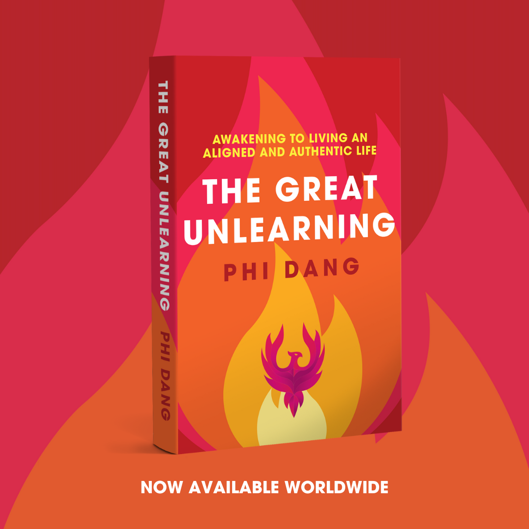 44 - The Great Unlearning Now Available Worldwide - Phi Dang, Human ...