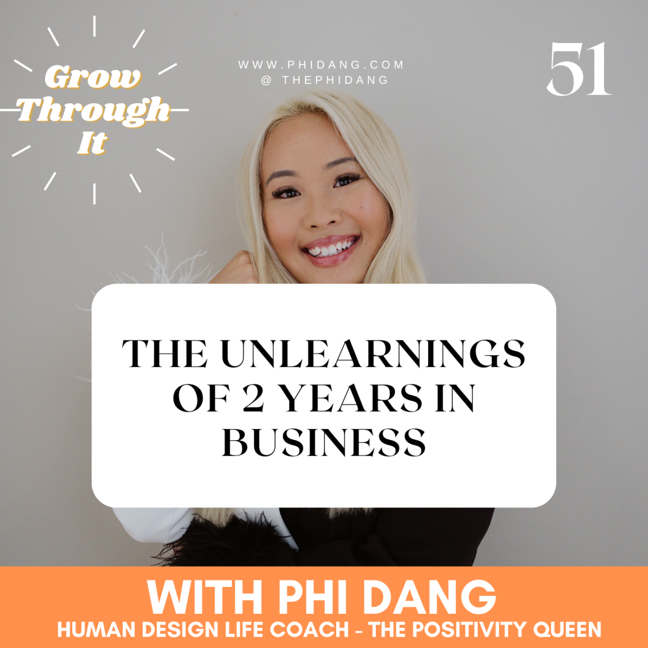 51: The Unlearnings of 2 years in business - Phi Dang, Human Design Life Coach Sydney