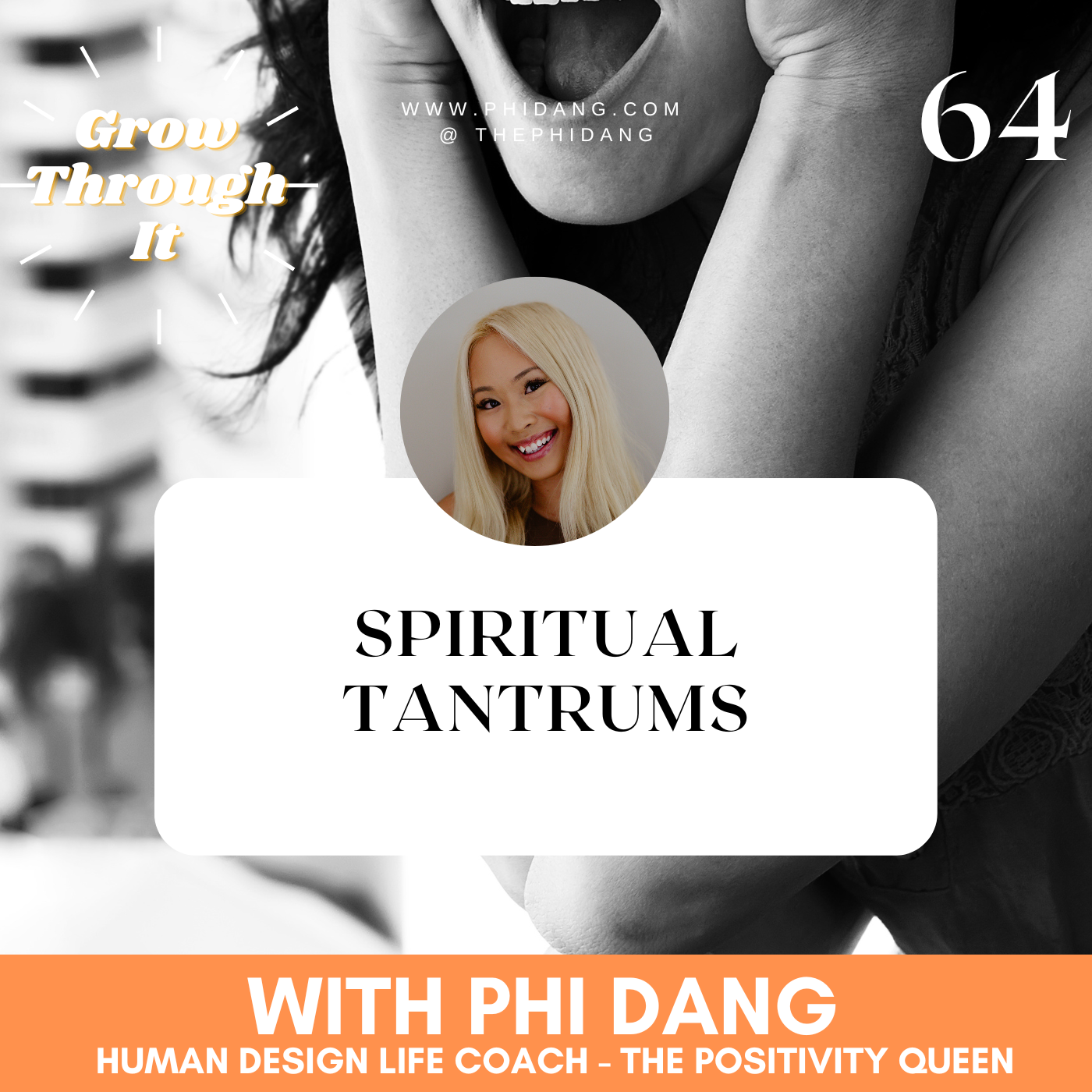 64 - Spiritual Tantrums - Phi Dang, Human Design Life Coach Sydney