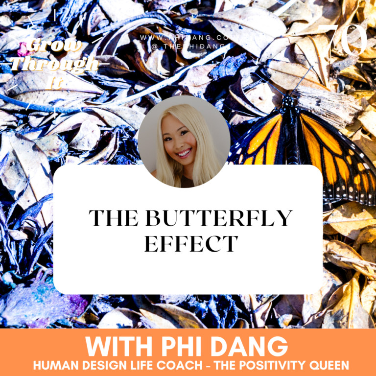 70 - The Butterfly Effect - Phi Dang, Human Design Life Coach Sydney
