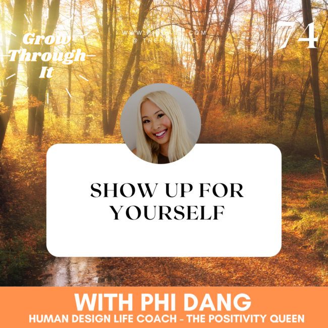 74: Show up for yourself - Phi Dang, Human Design Life Coach Sydney