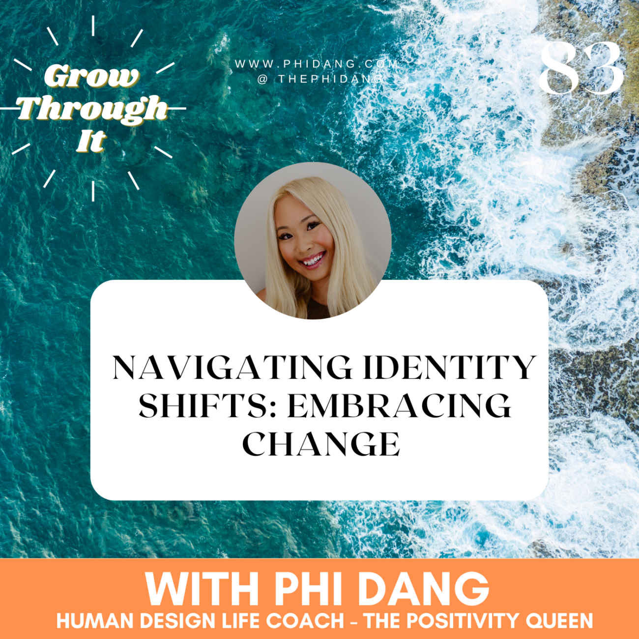 83: Navigating Identity Shifts: Embracing Change - Phi Dang, Human ...