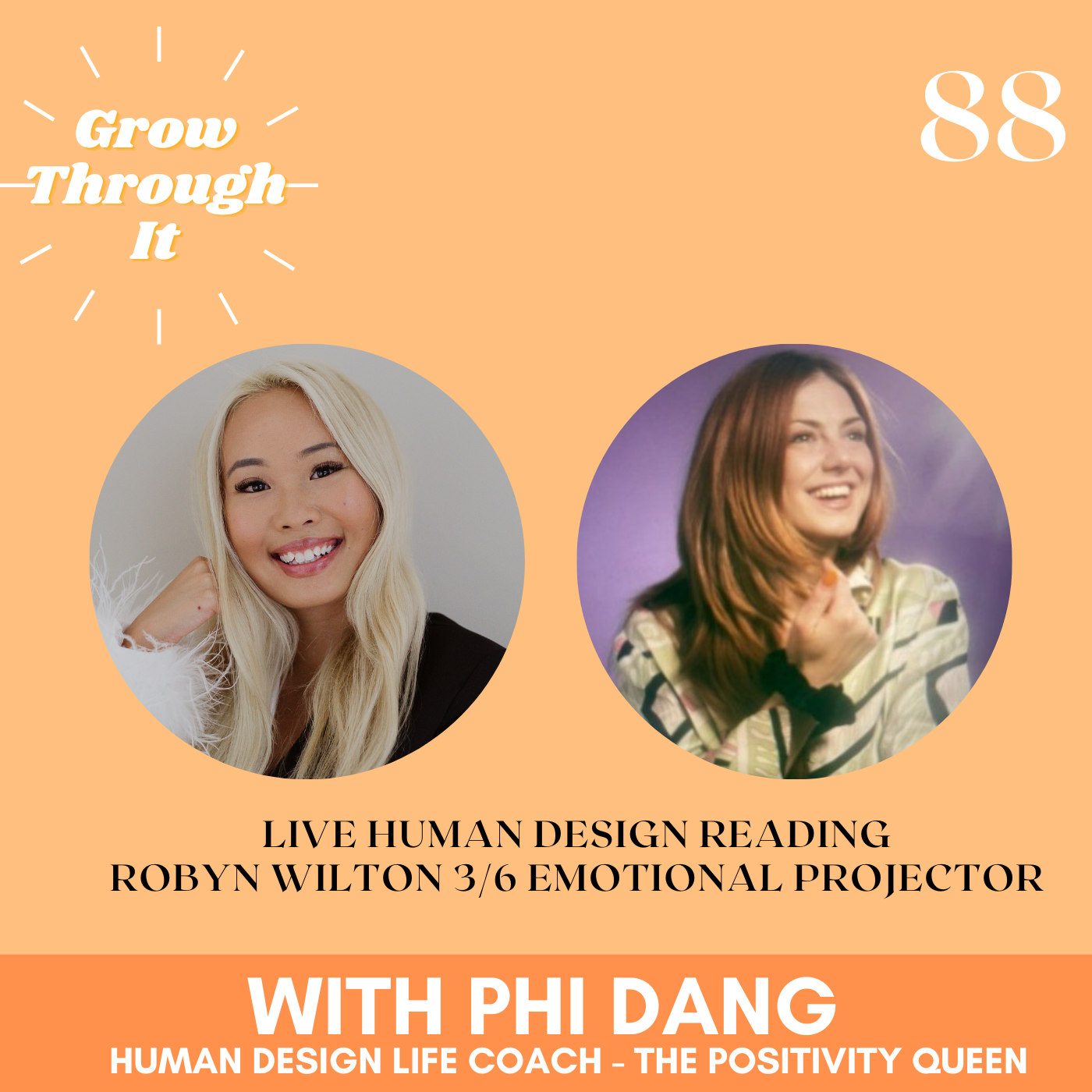 88: Live Human Design Reading with Robyn Wilton (Bleed On It) 6/3 Emotional Projector - Phi Dang ...